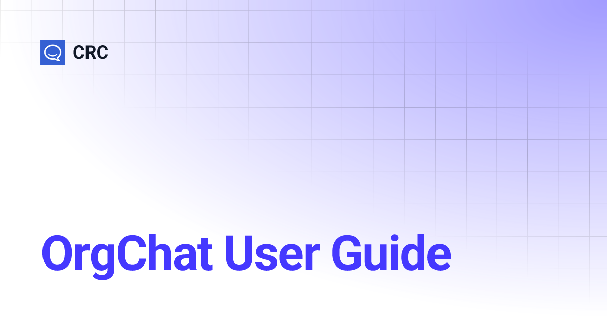 OrgChat User Guide | CRC